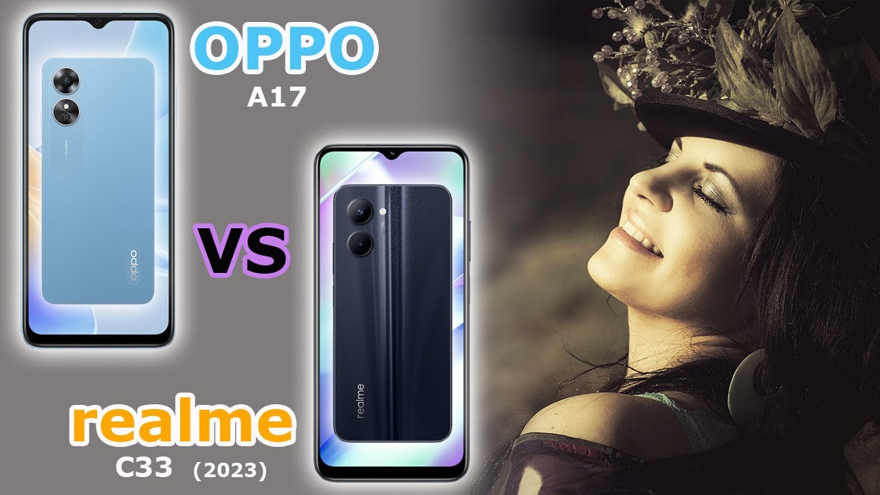 Oppo A17 Vs Realme C33 2023 Youtube