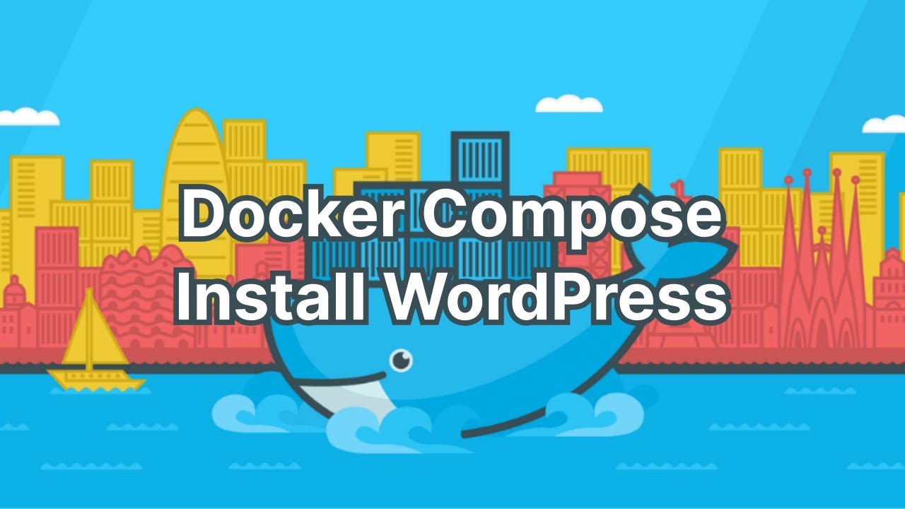 Docker Compose Untuk Install Wordpress Youtube