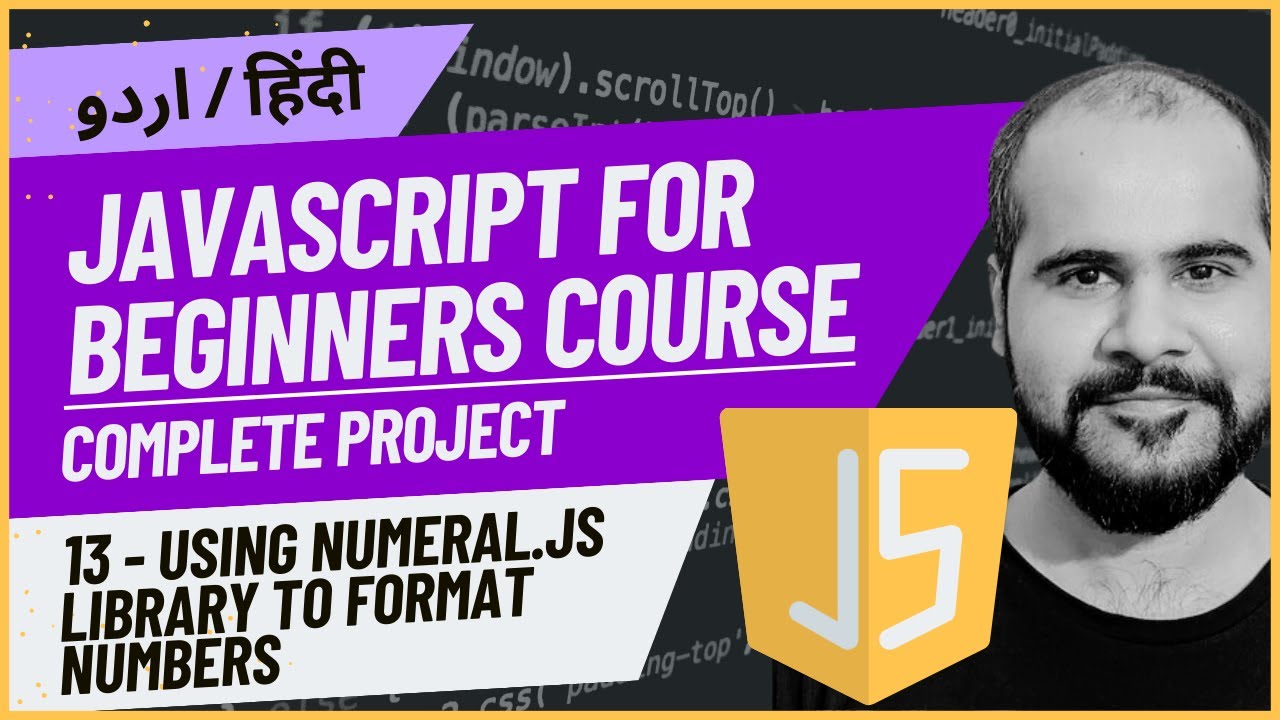 13 Using Numeral Js Lib To Format Numbers Javascript Full Course In