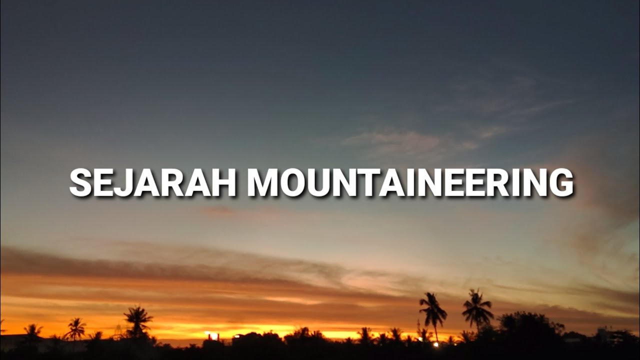 Materi Mountaineering Pendakian Gunung Youtube