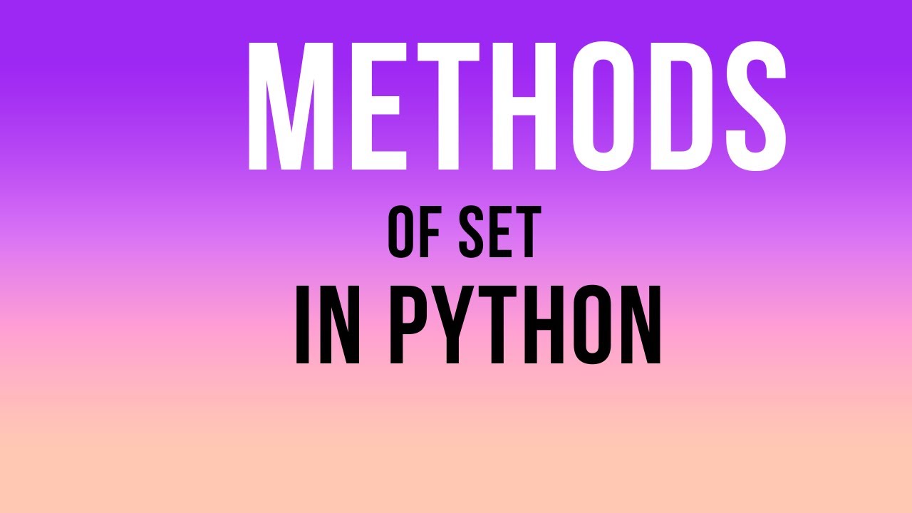 Set Methods In Python Youtube