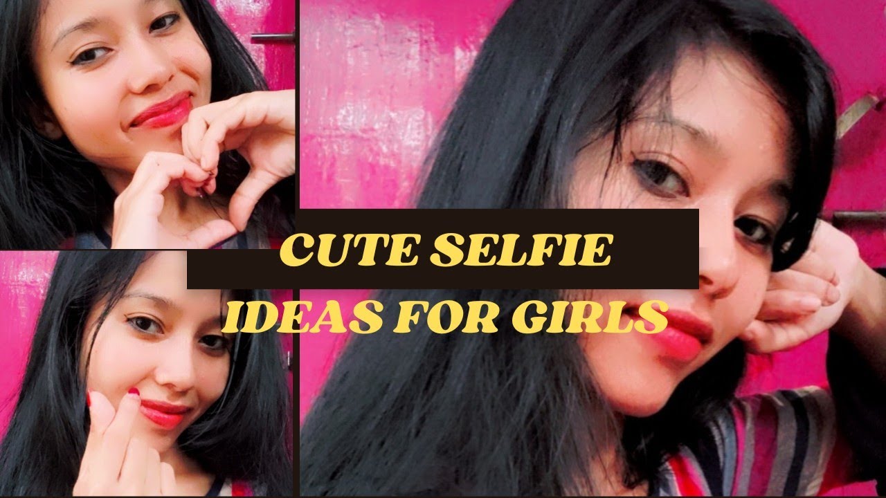 Cute Selfie Ideas For Girls рџ рџ ћрџ Cute Selfie рџґ рџґ Snapchat
