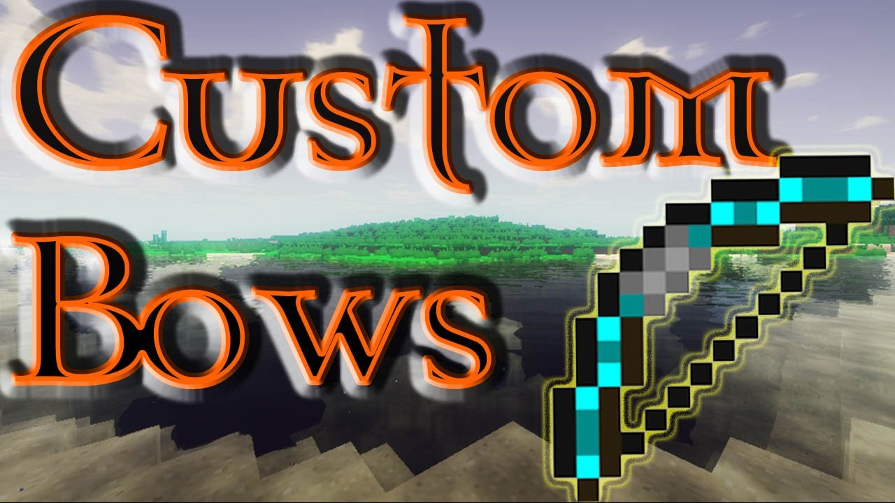 Custom Bows Plugin Tutorial Youtube