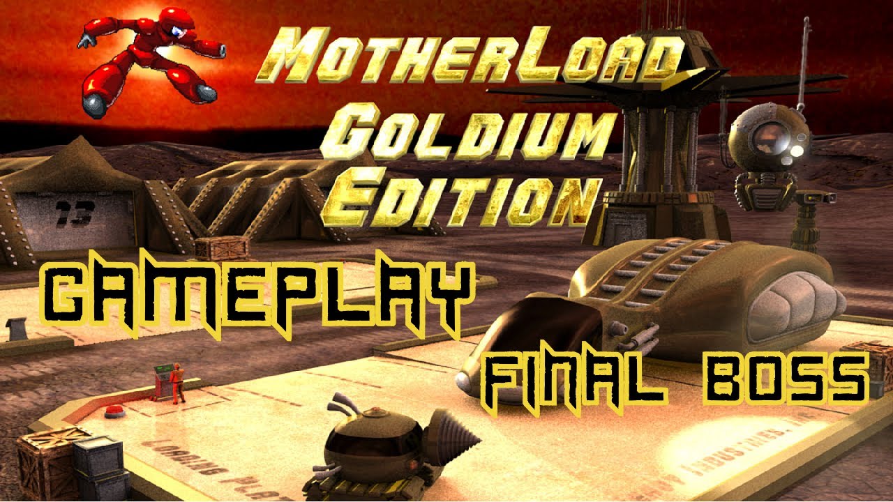 Motherload Goldium Edition Final Boss Gameplay Epic Mining Battle