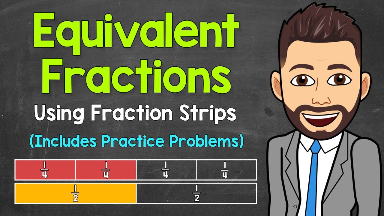 Equivalent Fractions Using Fraction Strips Practice Problems Included