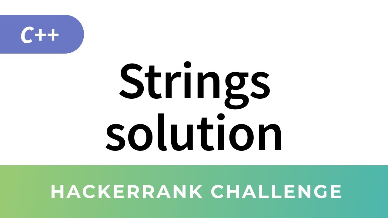Hackerrank Solution Strings In C Youtube