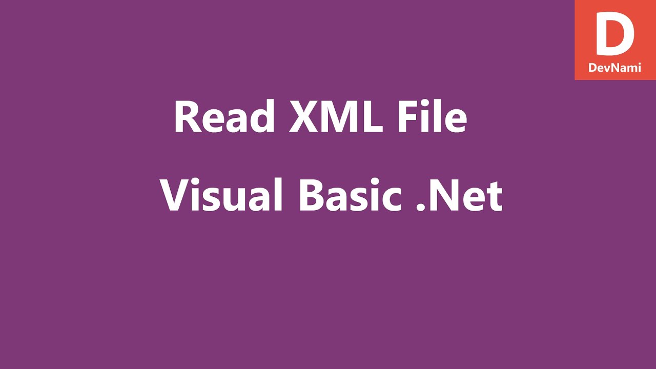 Visual Basic Net Read Xml File Youtube