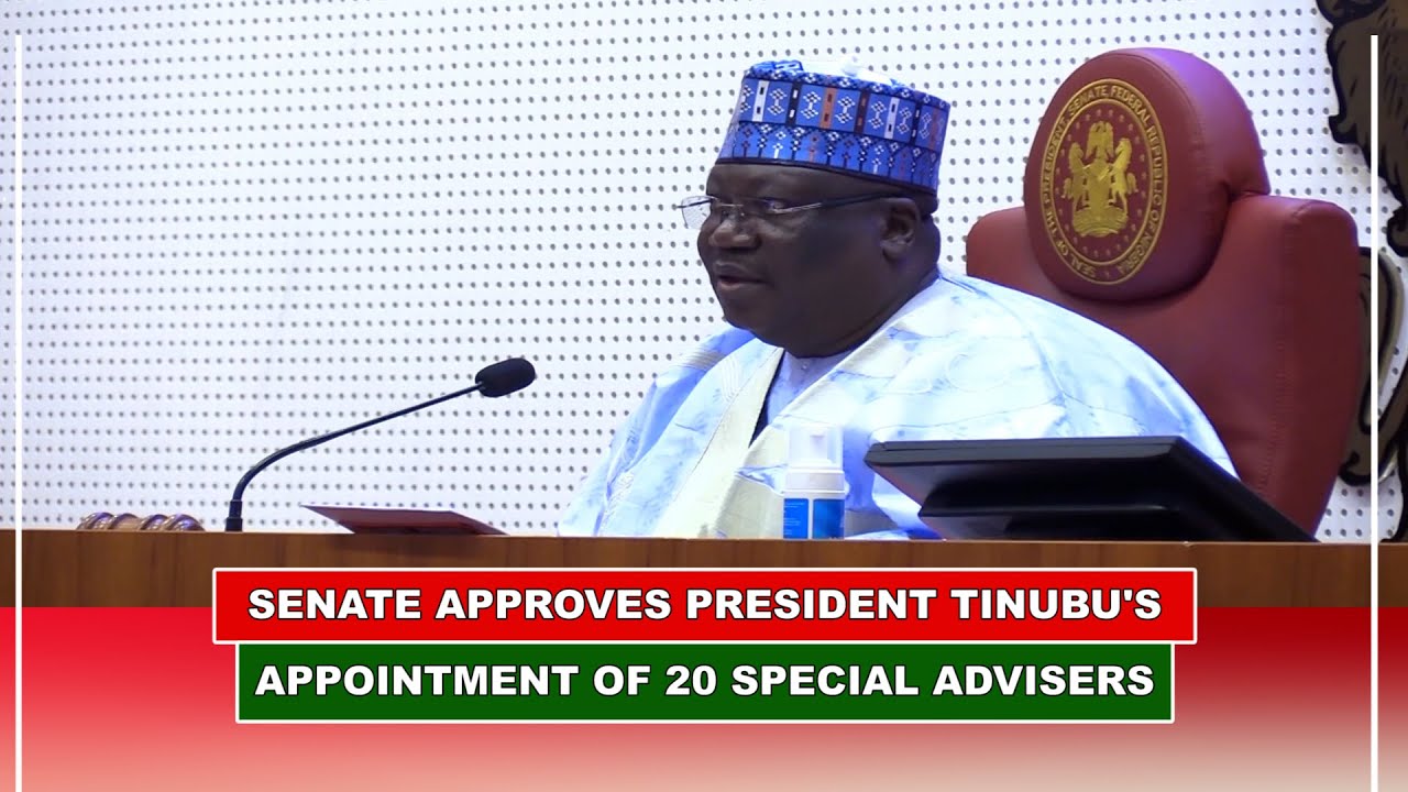 Senate Approves President Tinubu S Appointment Of 20 Special Advisers