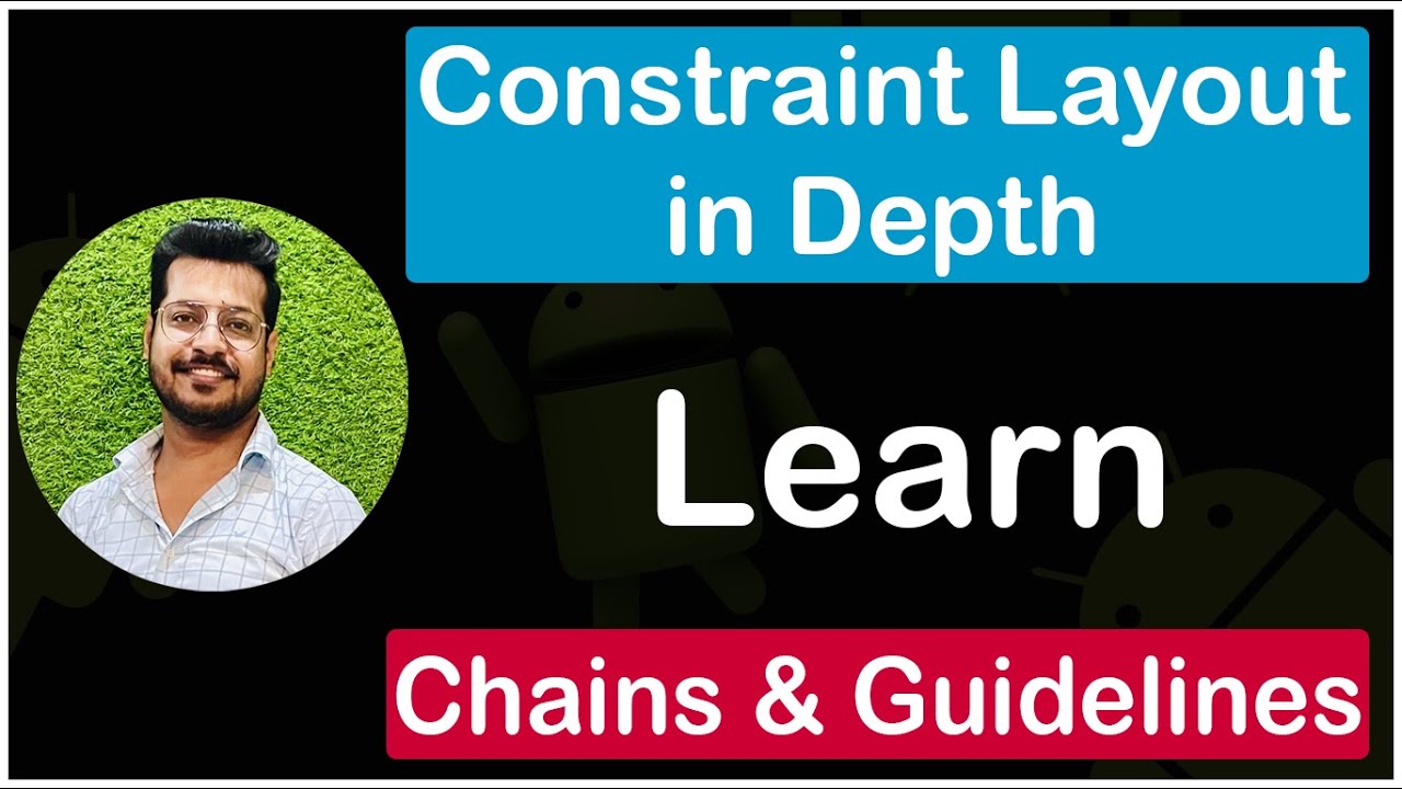 Mastering Constraint Layout In Android Chains Guidelines A Step