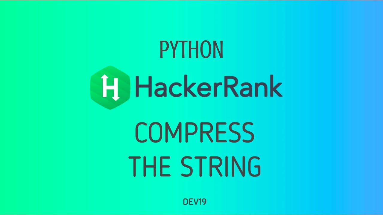 29 Compress The String Hackerrank Python Solutions Youtube