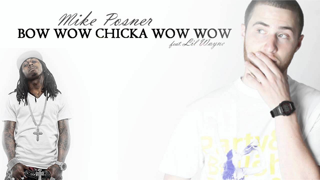 Mike Posner Bow Chicka Wow Wow