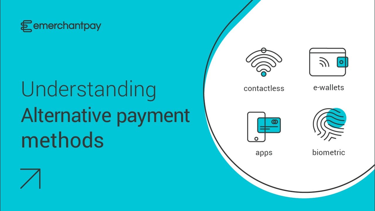Alternative Payment Methods Explained Emerchantpay Youtube