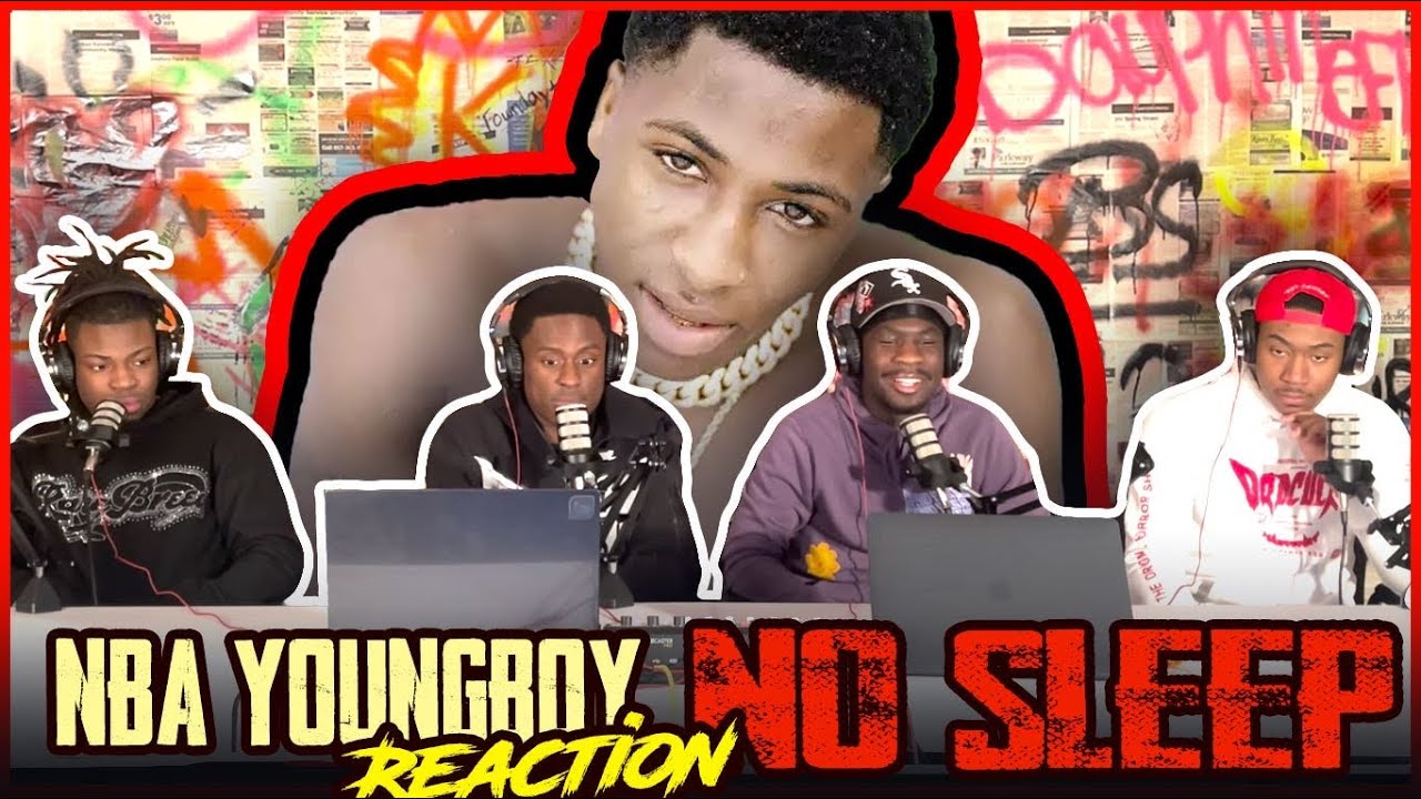 Nba Youngboy No Sleep Reaction Youtube