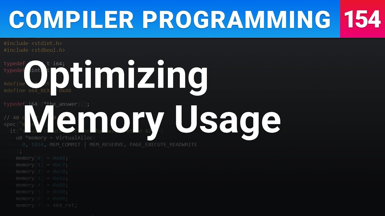 Optimizing Memory Usage Compiler Programming Ep154 Youtube