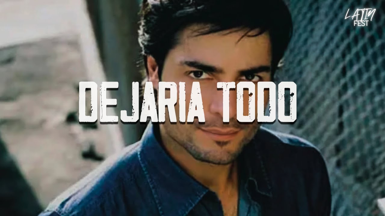 Chayanne Dejaría Todo Letra Youtube