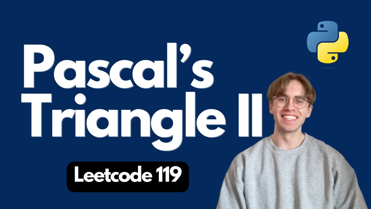119 Pascal S Triangle Ii Leetcode Python Tutorial Youtube