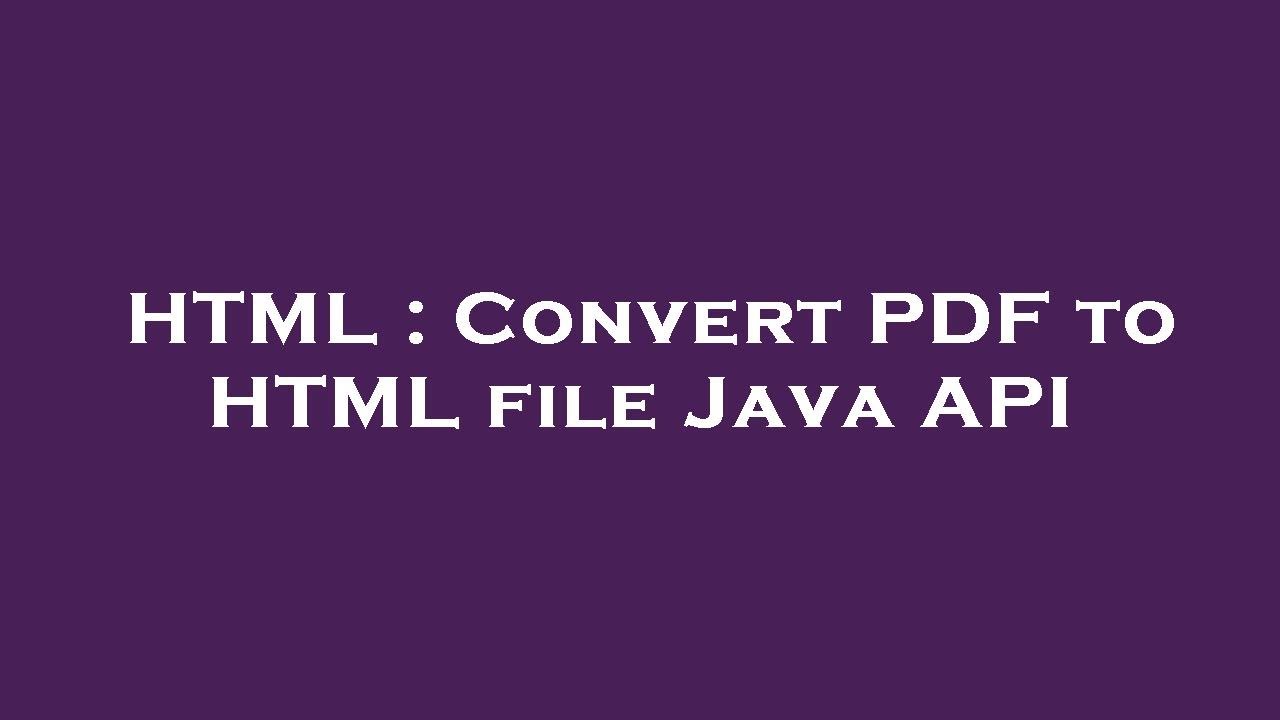 Html Convert Pdf To Html File Java Api Youtube