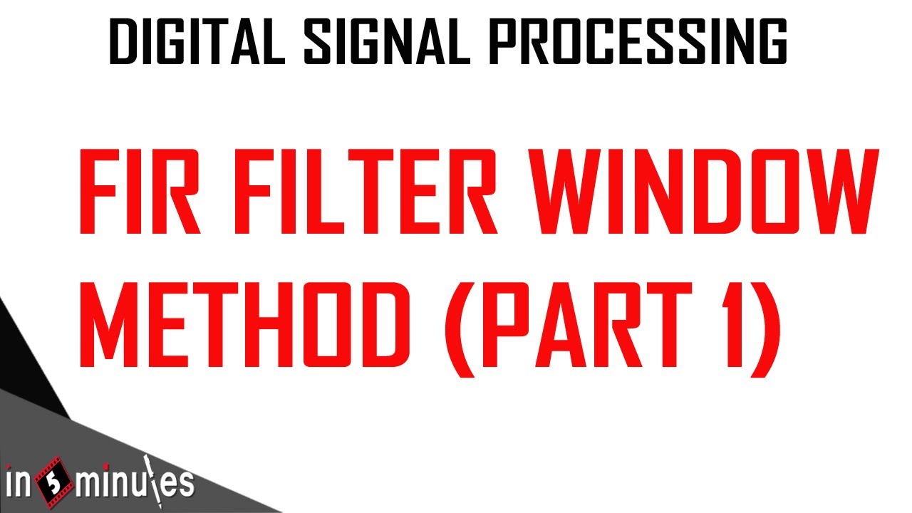 Modgen Vid 106 Fir Filter Window Combine Part 1 Youtube