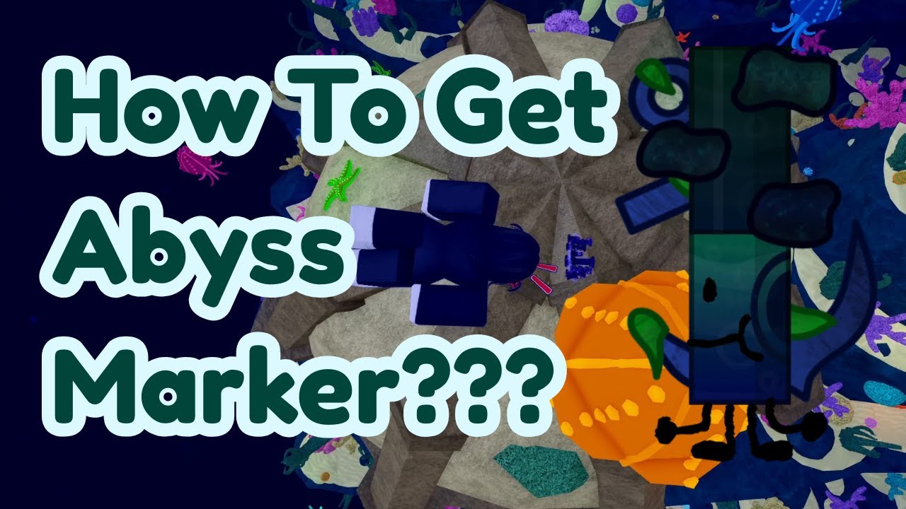 How To Get Abyss Marker New In Find The Markers Roblox 2025 Youtube