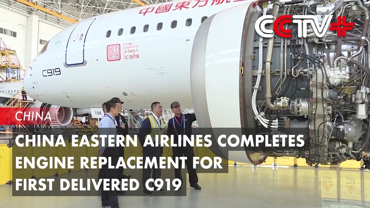 China Eastern Airlines Completes Engine Replacement For First Delivered
