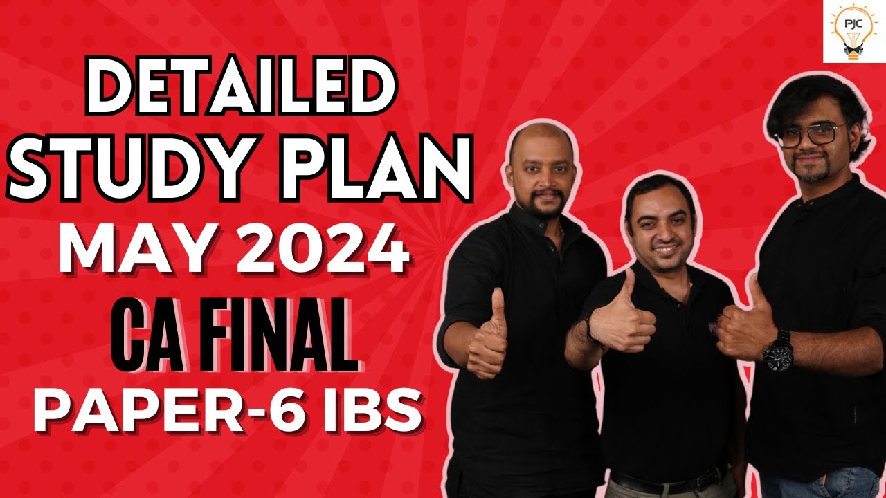 Ca Final Study Plan For May 2024 Exams How To Score In Ibs Paper 6