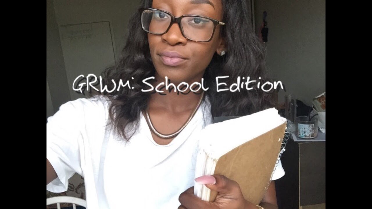 Grwm School Edition Youtube