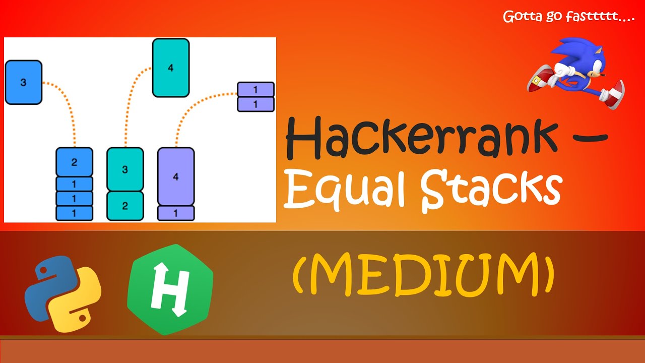 Hackerrank Equal Stacks Walkthrough Python Hackerrank Youtube