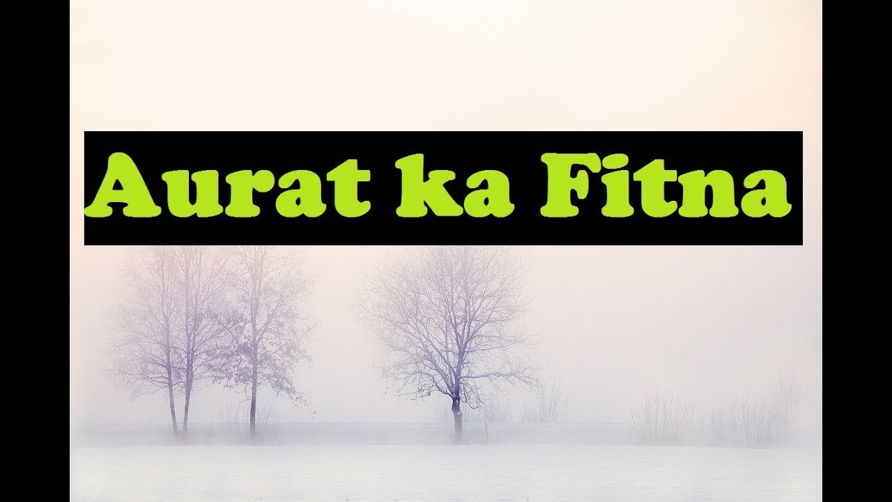 Aurat Ka Fitna рџ ґ Mufti Tariq Masood Youtube