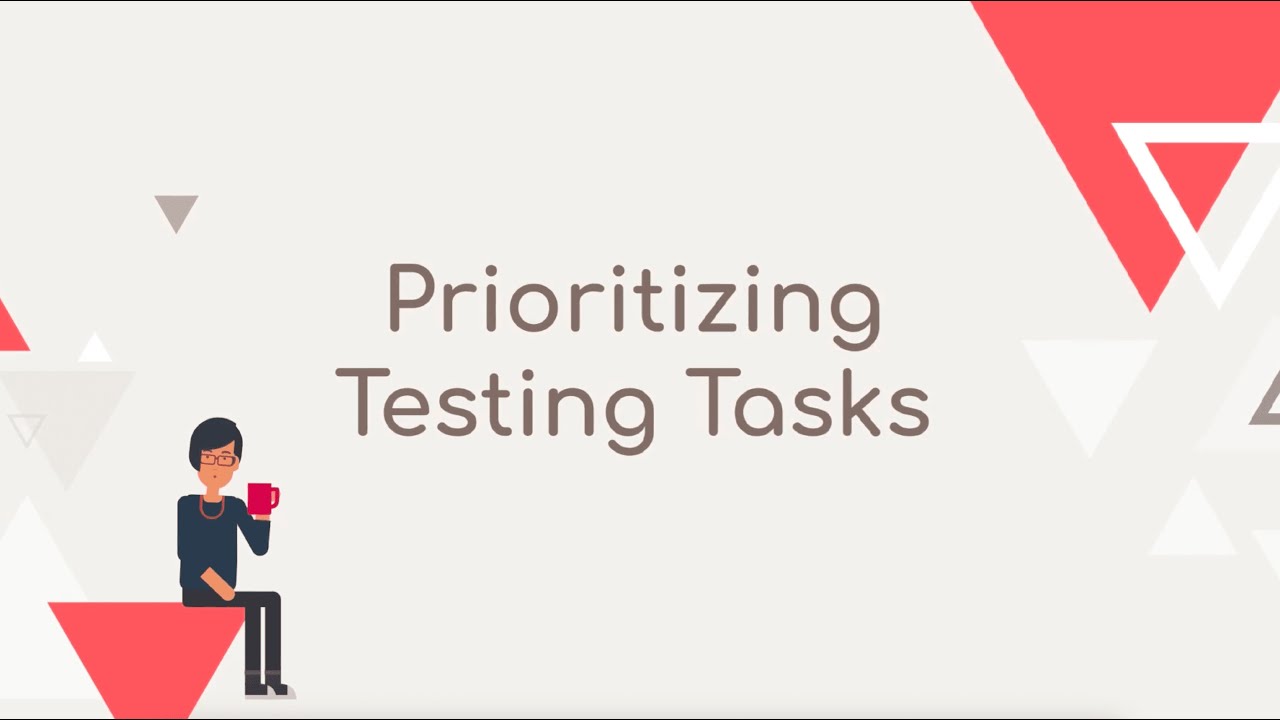 Software Testing How Do You Prioritize Your Testing Tasks Youtube