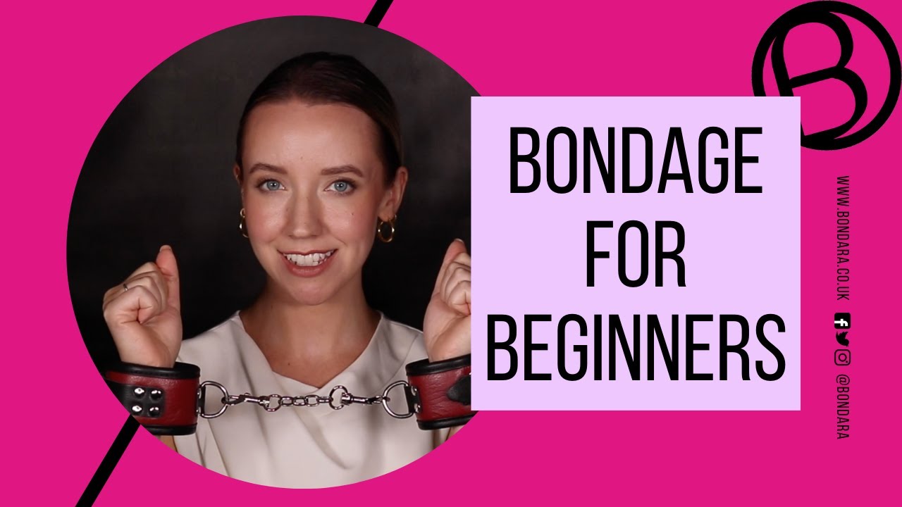 Bondage For Beginners Bondara Guides Youtube