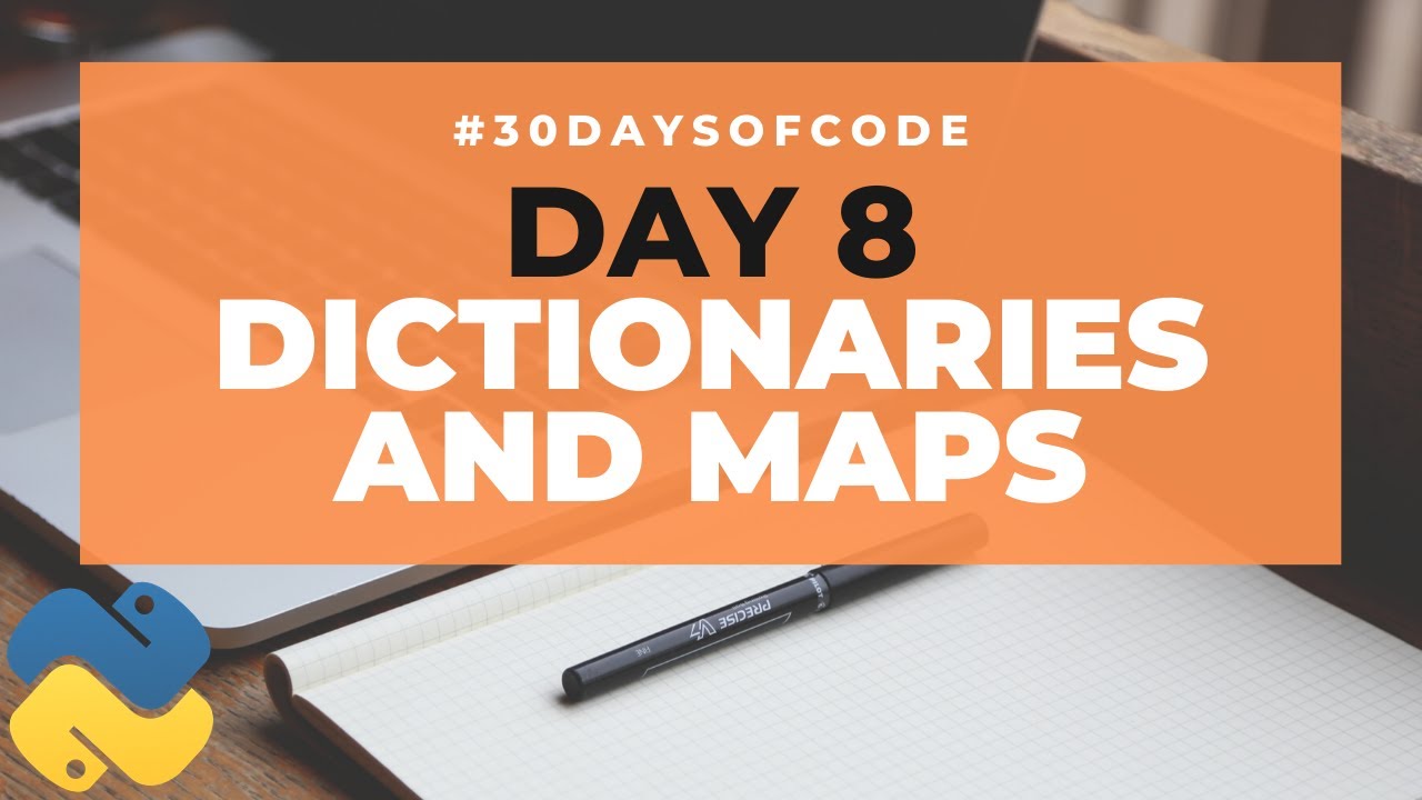 Dictionaries And Maps 30 Days Of Code In Python Day 8 Youtube
