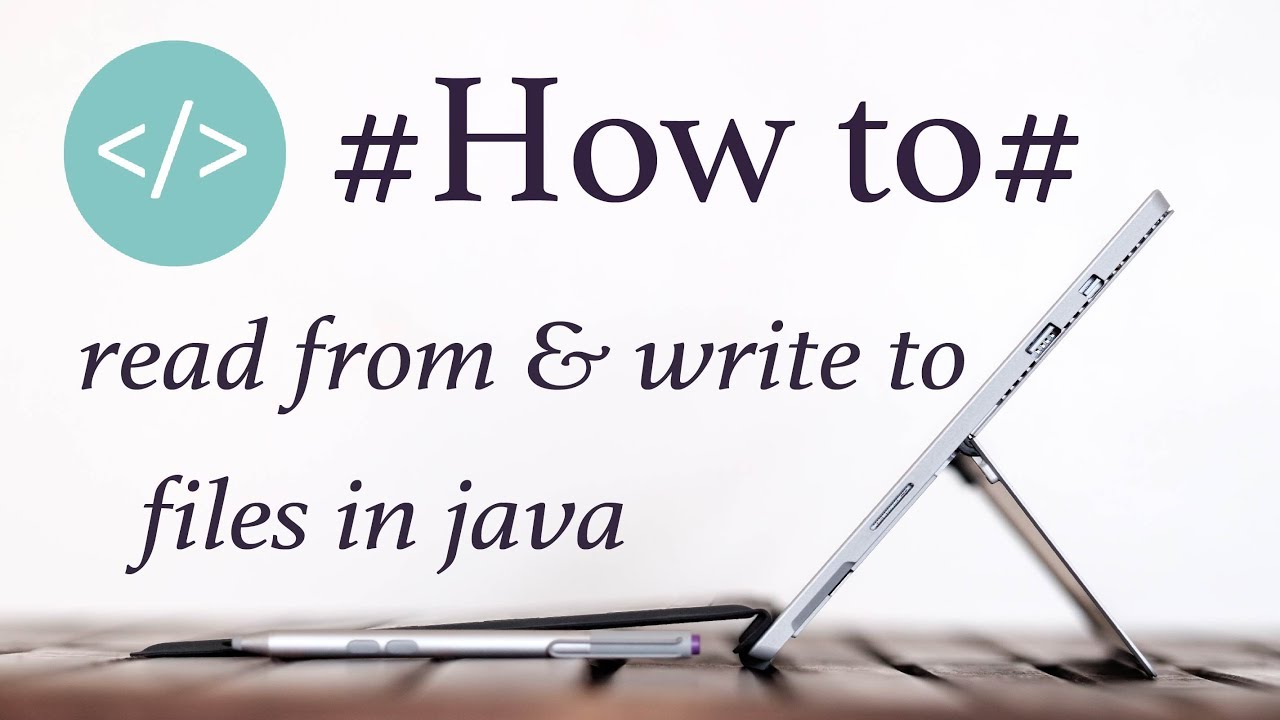 How To Read From Write To Files In Java Youtube