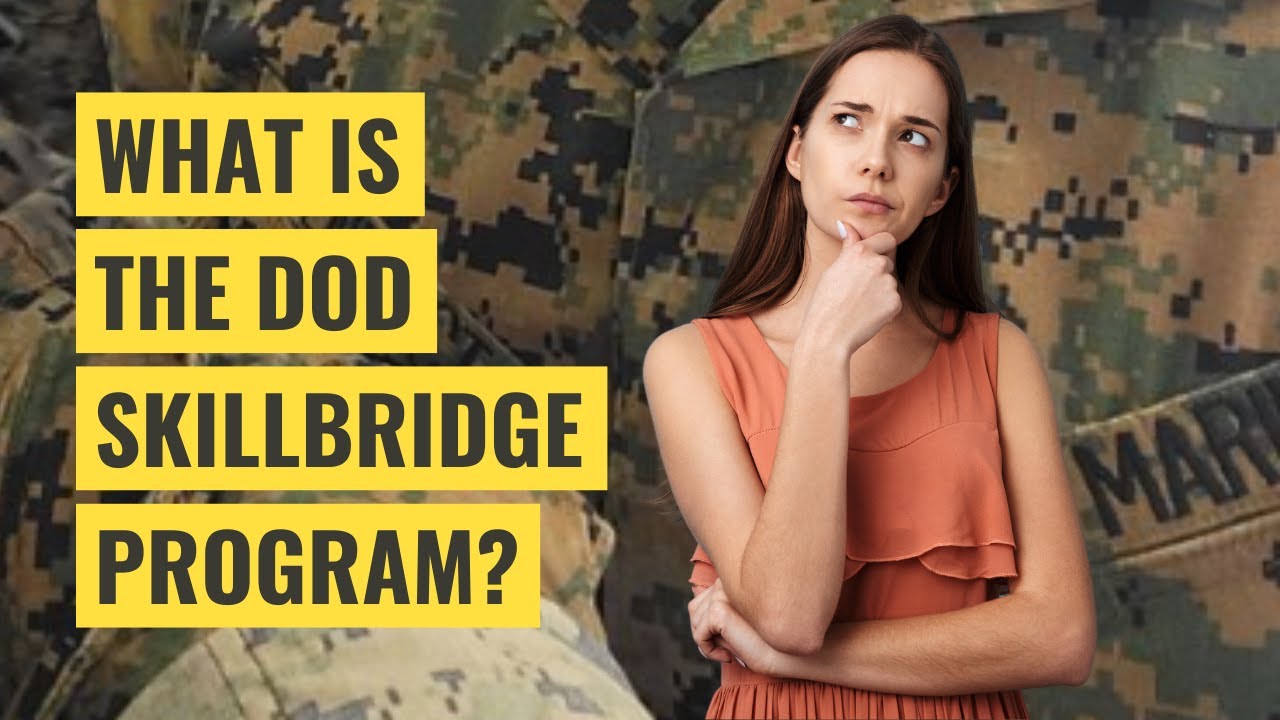 What Is The Dod Skillbridge Career Skills Program Csp Youtube