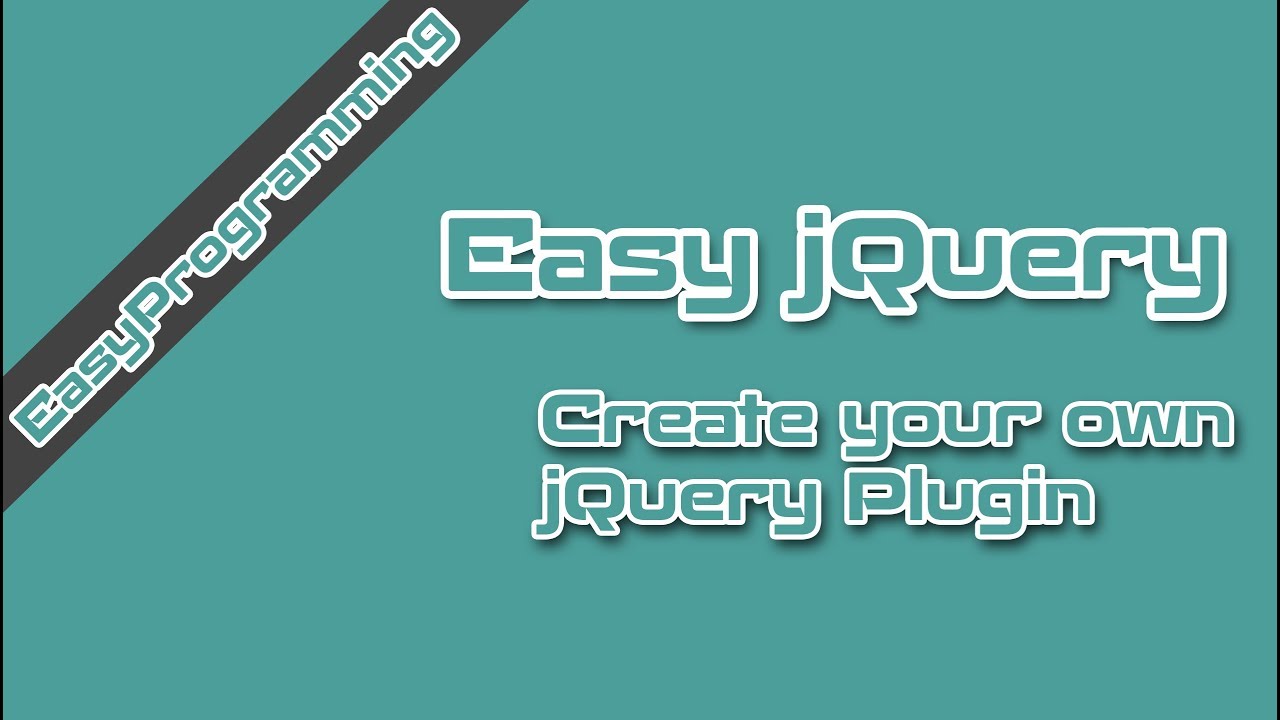 Easy Jquery How To Create Custom Jquery Plugins 20 Youtube