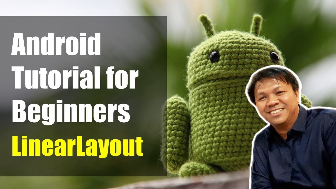 Android Tutorial For Beginners Linearlayout Youtube