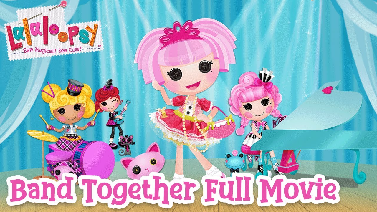 Lalaloopsy Band Together The Movie рџћґ Full Feature Youtube