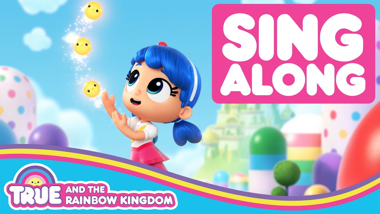 Sing Along To The True And The Rainbow Kingdom Theme Song рџњ Youtube