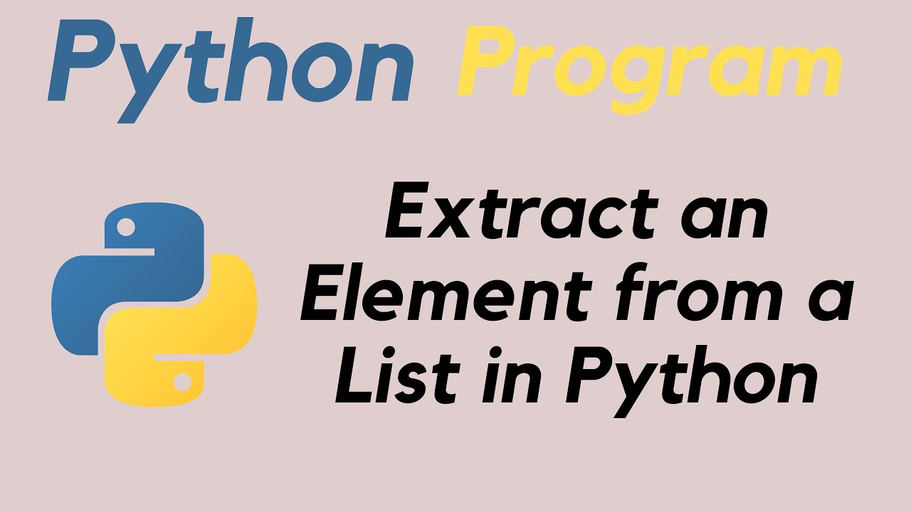 Extract An Element From A List In Python Youtube