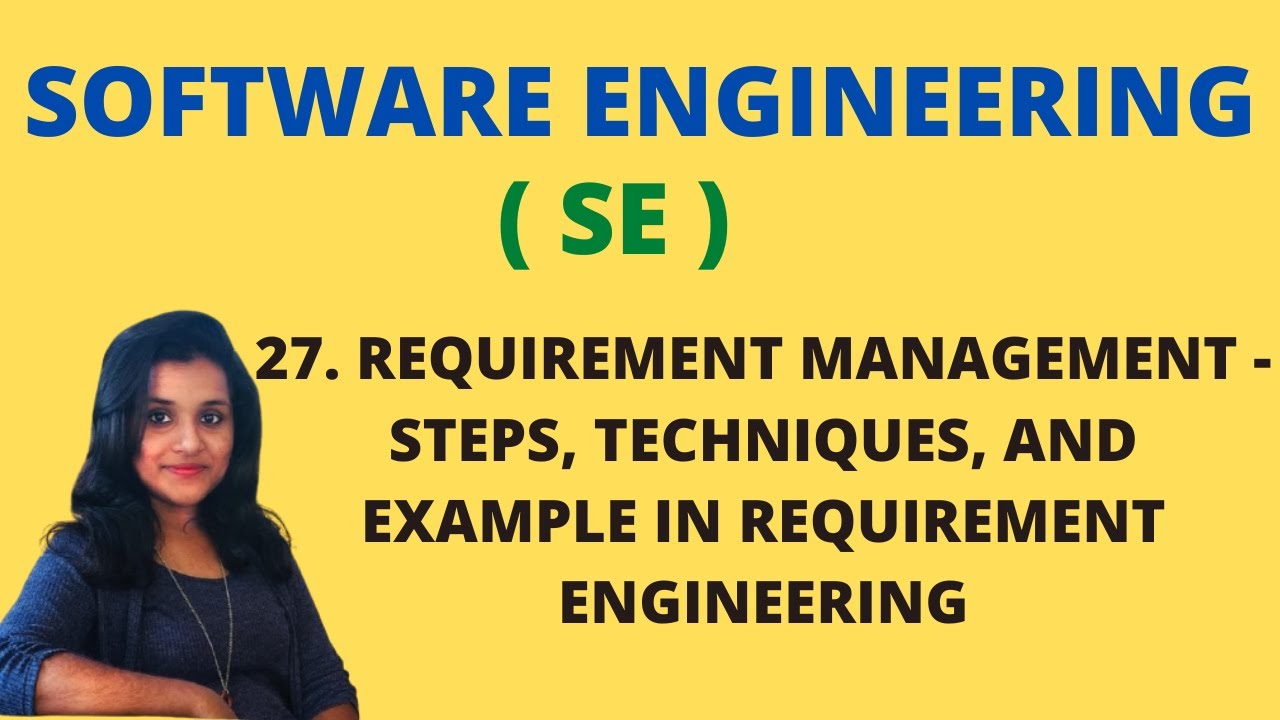 27 Requirement Management Steps Techniques In Software Engineering