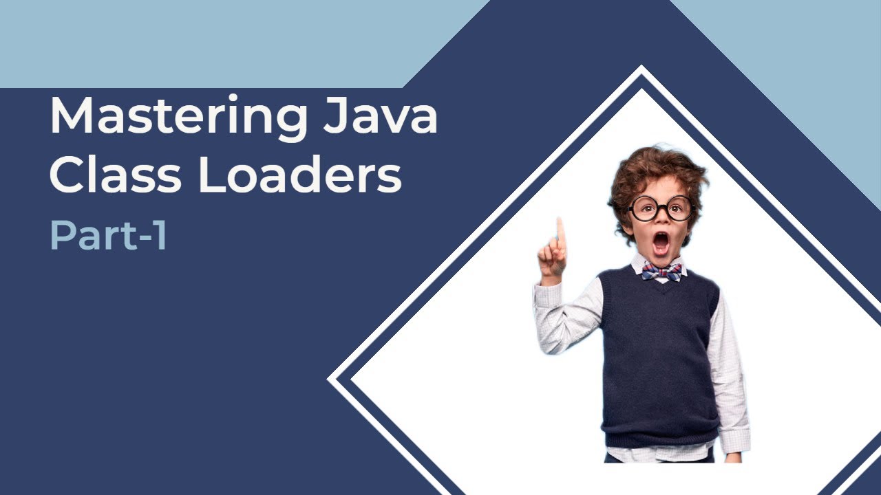 1 Mastering Java Class Loaders Dynamic Class Loading And Custom Class