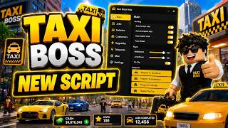 Taxi Boss Script Auto Farm Auto Parts Auto Trophies Teleport Op No Key ...