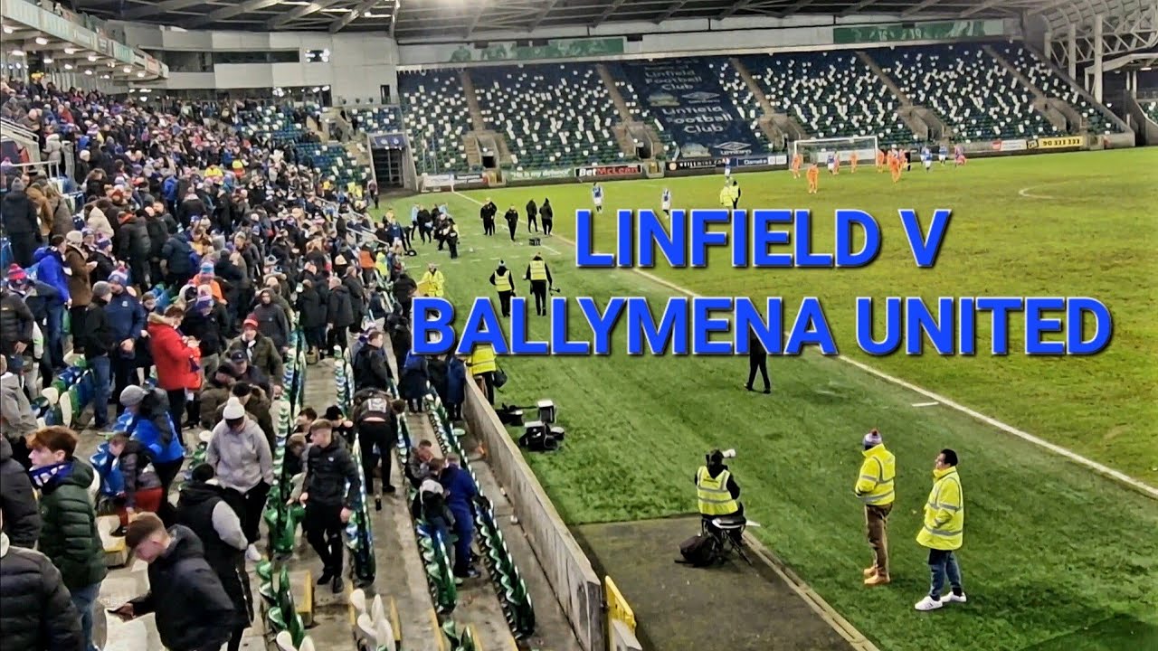 Linfield V Ballymena United Irish League 21st January 2023 Youtube