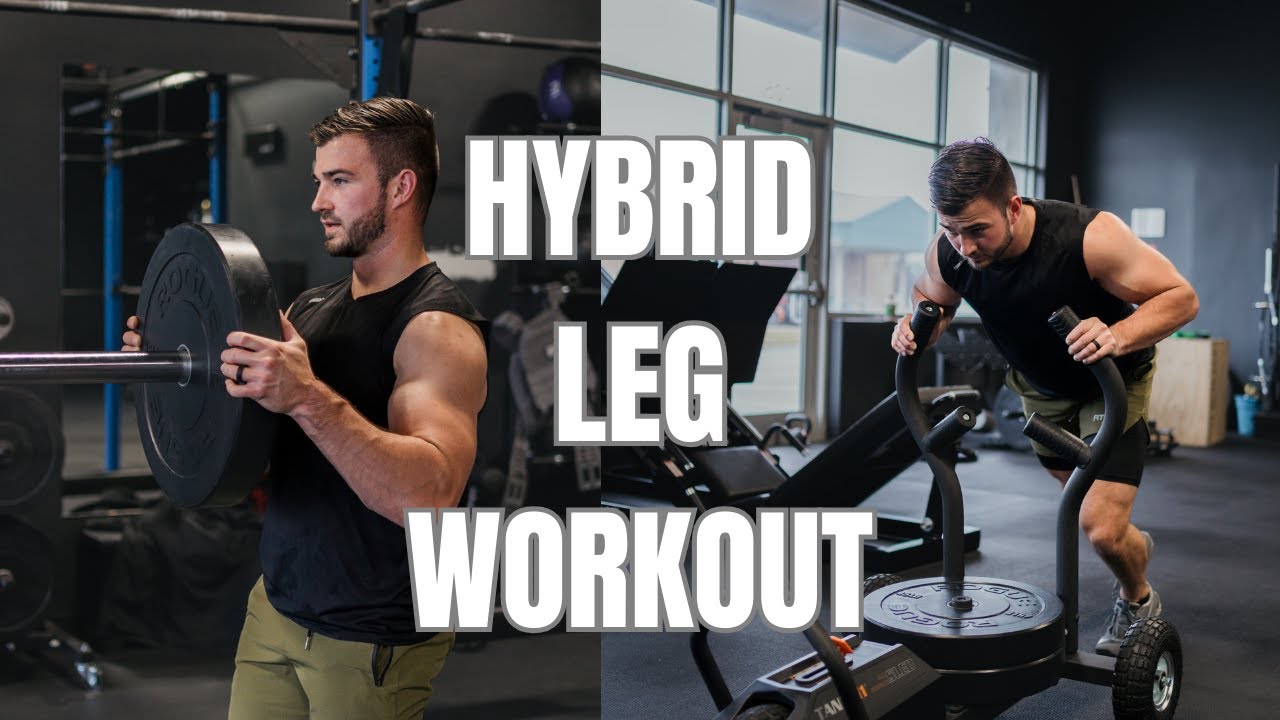 Hybrid Style Leg Workout For Strength And Size Youtube