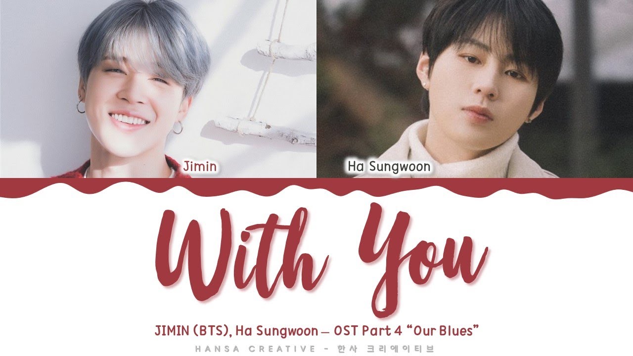 Jimin Bts Ha Sung Woon With You Our Blues Ost 4 Lyrics Color