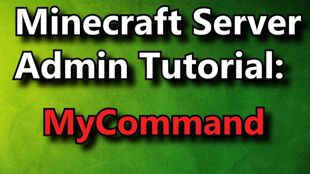 Minecraft Admin How To Mycommand Youtube