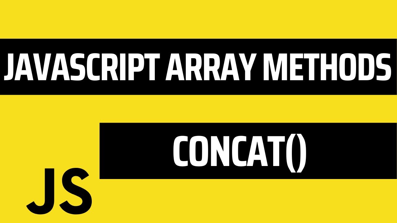 Learn Js Concat Array Method Javascript Arrays Javascript