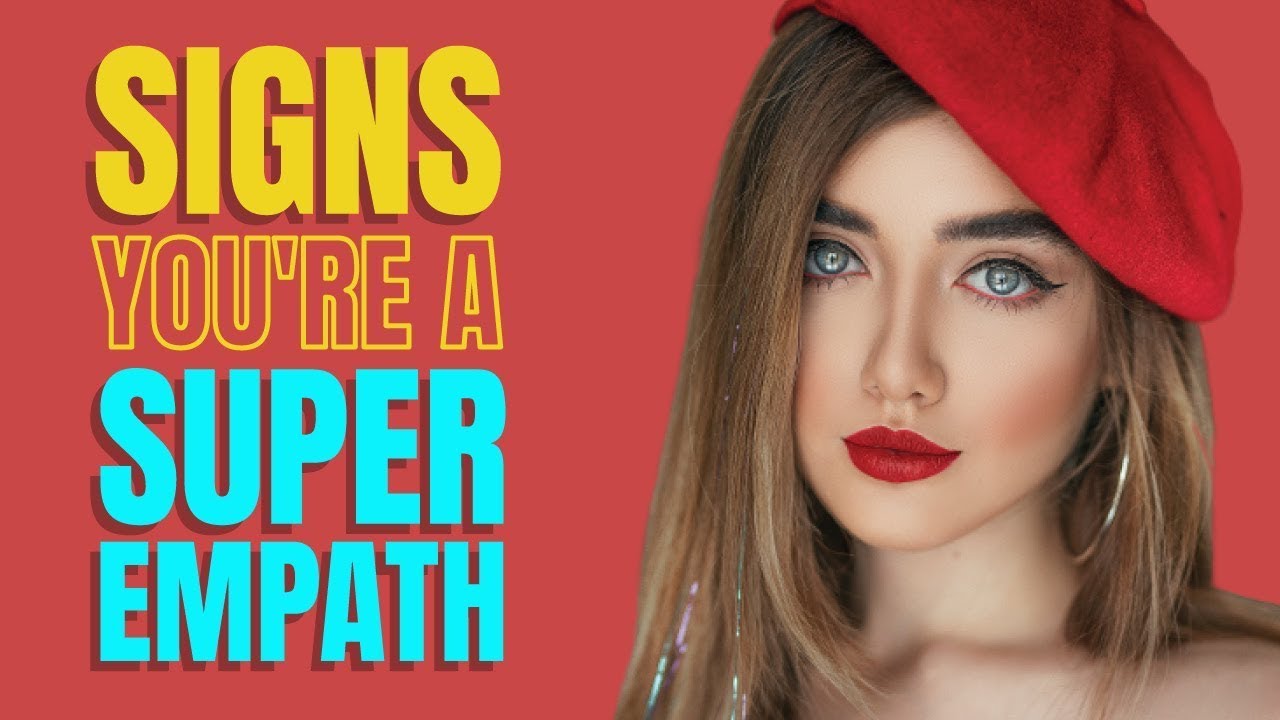 8 Signs You Re A Super Empath The Narcissists Worst Nightmare Youtube