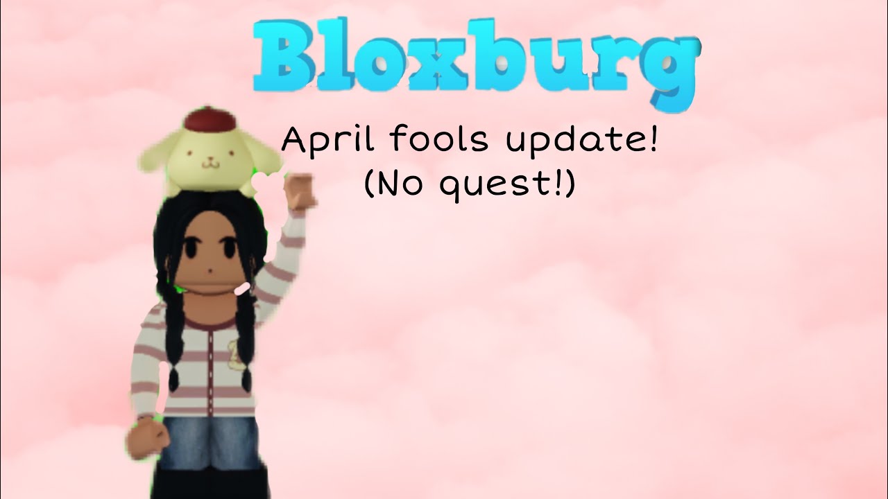 Bloxburg April Fools Update Youtube