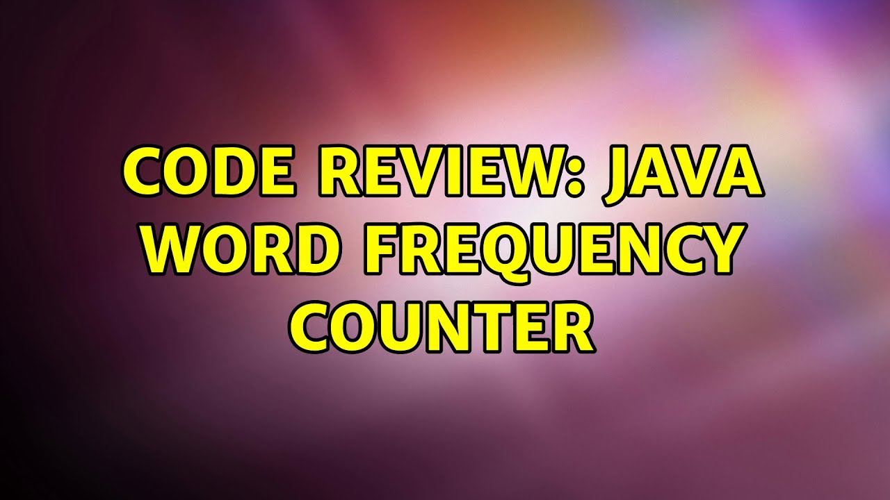 Word Frequency Counter Java At Walter Graves Blog