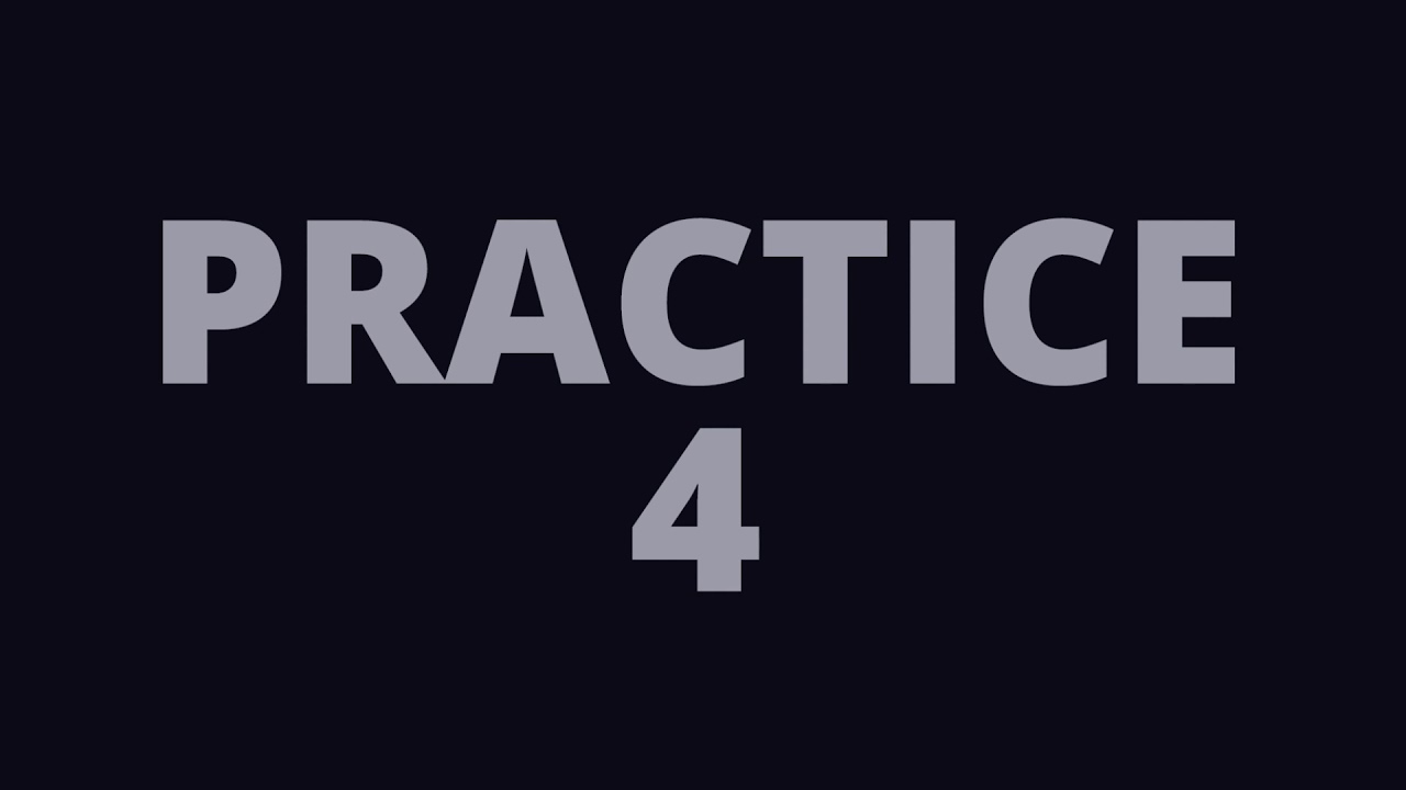 Practice 4 Youtube